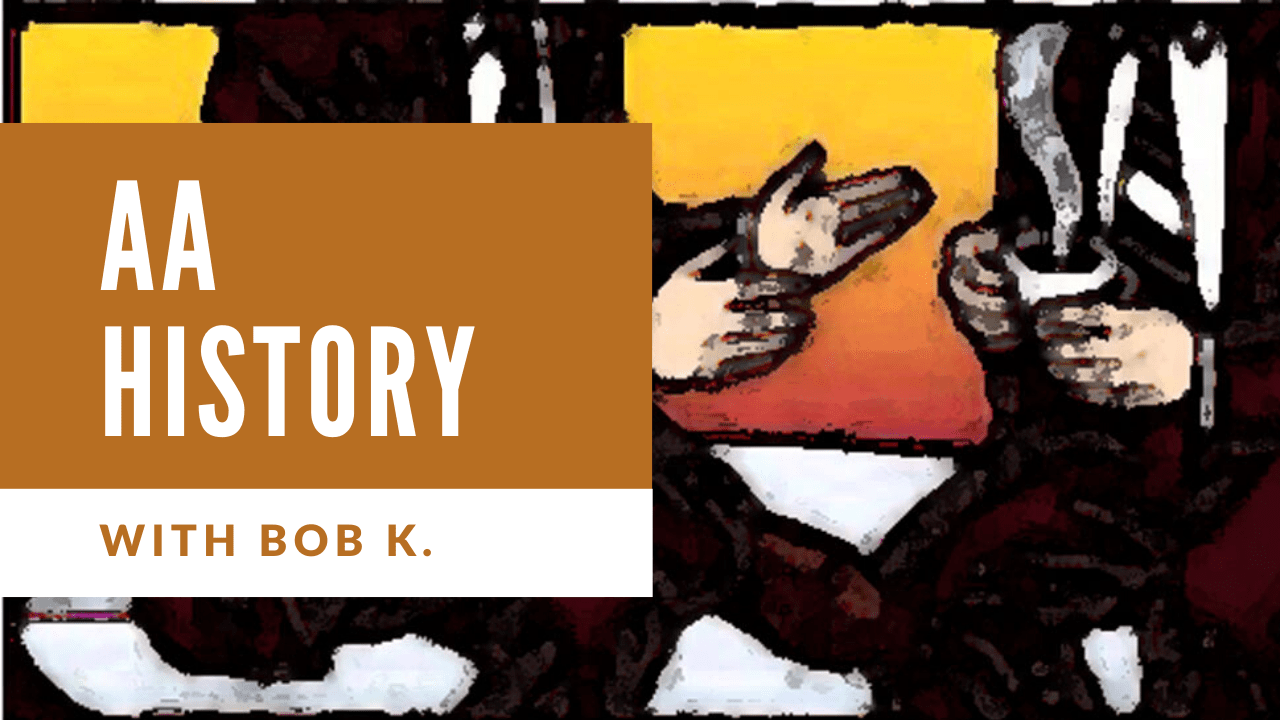 Episode 161: AA History with Bob K – Beyond Belief Sobriety